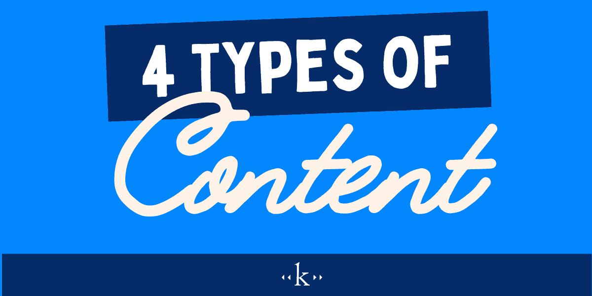 4 Types of Content that Drive Growth - Kathryn Aragon